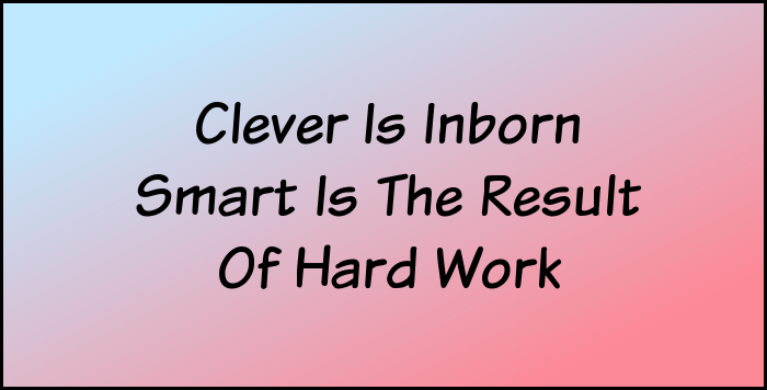 The Difference Between Clever and Smart - NowTHINK!AboutIt